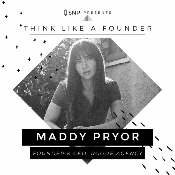 Maddy Pryor, Founder and CEO of Rogue Agency | Podcast